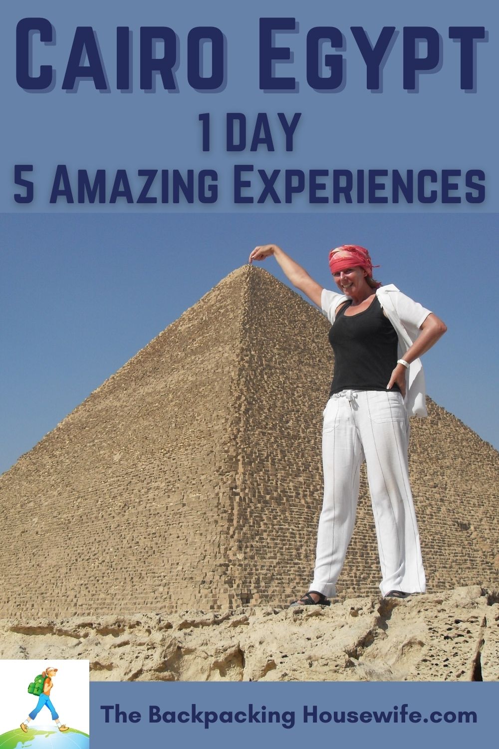 Destination: Cairo Egypt - 5 Amazing Experiences! - The Backpacking ...