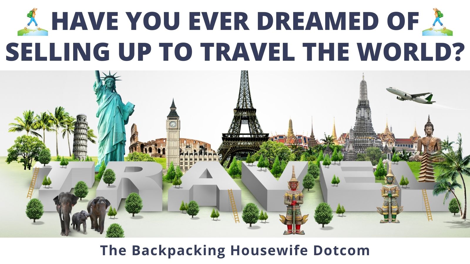 Travel Planning: A Step By Step Guide - The Backpacking Housewife